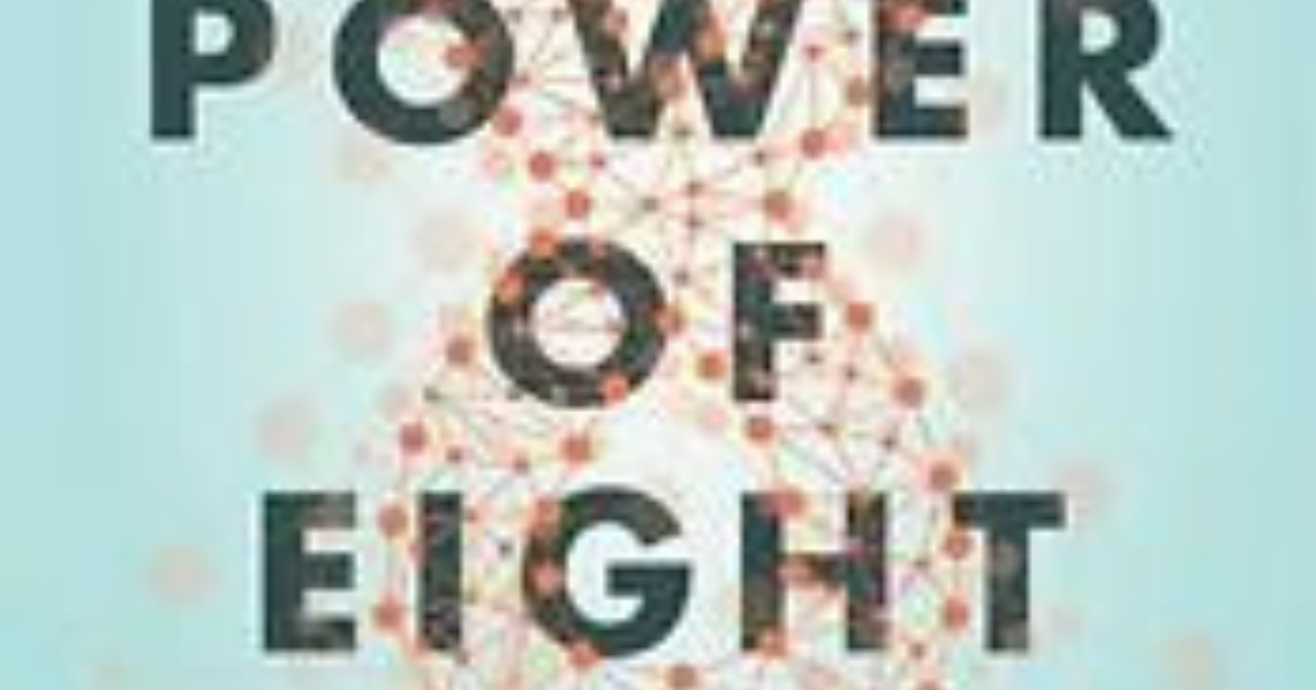 The Power Of Eight