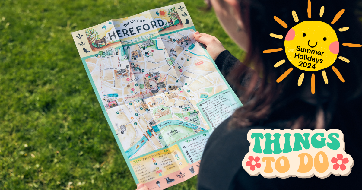 Things To Do In Hereford Summer Holidays 2024